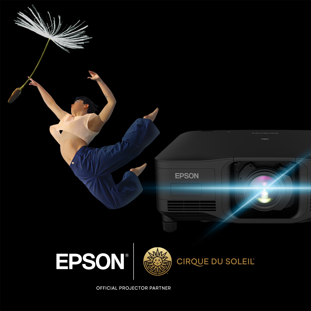 Epson Powers Cirque du Soleil’s European Residency Debut as Official ...