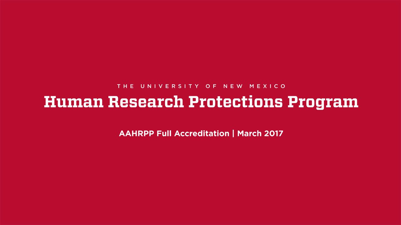 UNM Human Research Protections Program receives full AAHRPP accreditation | UNM UCAM Newsroom