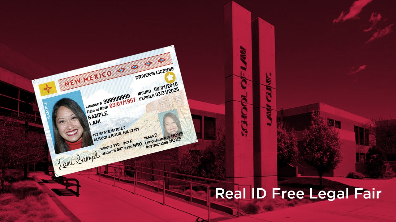 Free legal fair to help with Real ID Act issues and questions | UNM ...