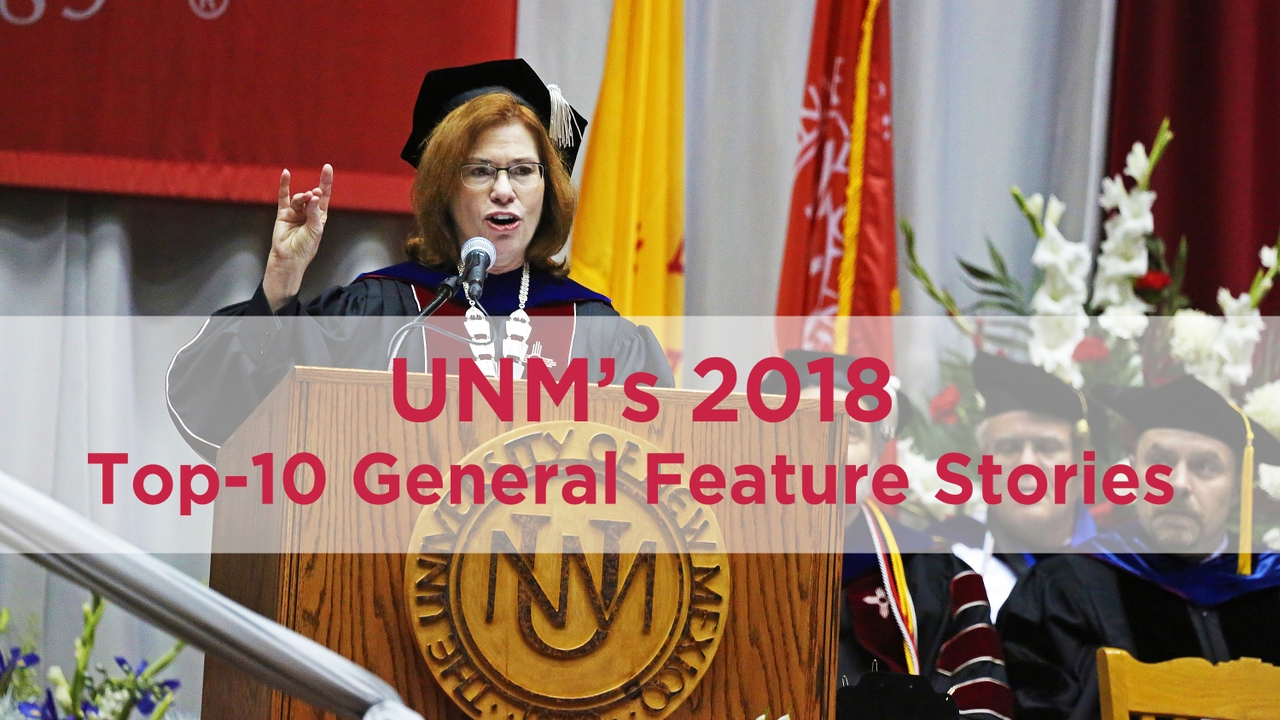 UNM's 2018 top-10 general news stories | UNM UCAM Newsroom