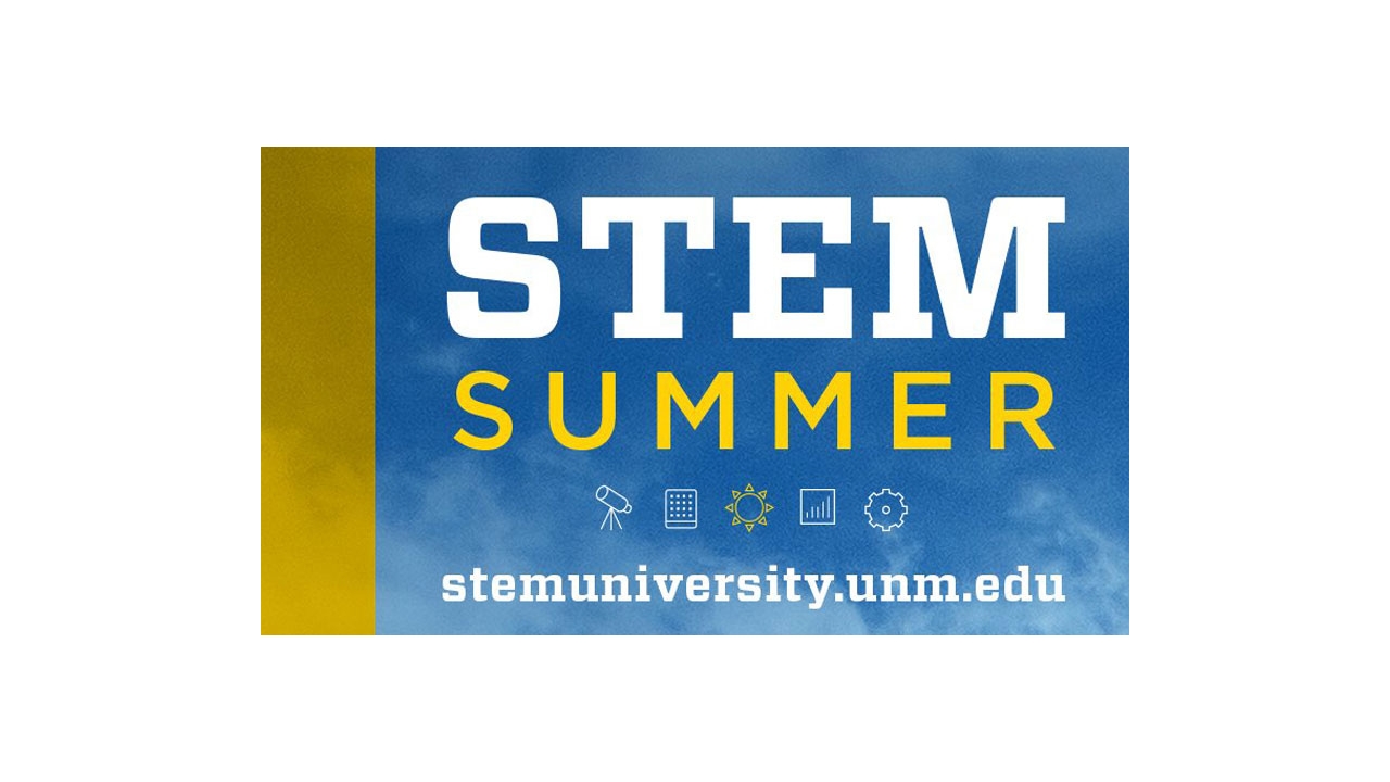Get out of the classroom and into a STEM Summer | UNM UCAM Newsroom