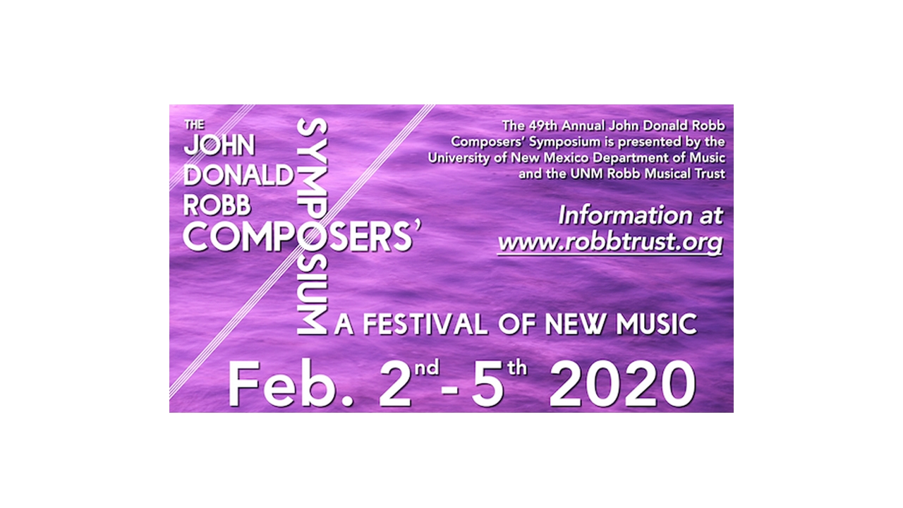49th Annual John Donald Robb Composers’ Symposium set for Feb. 2-5 ...