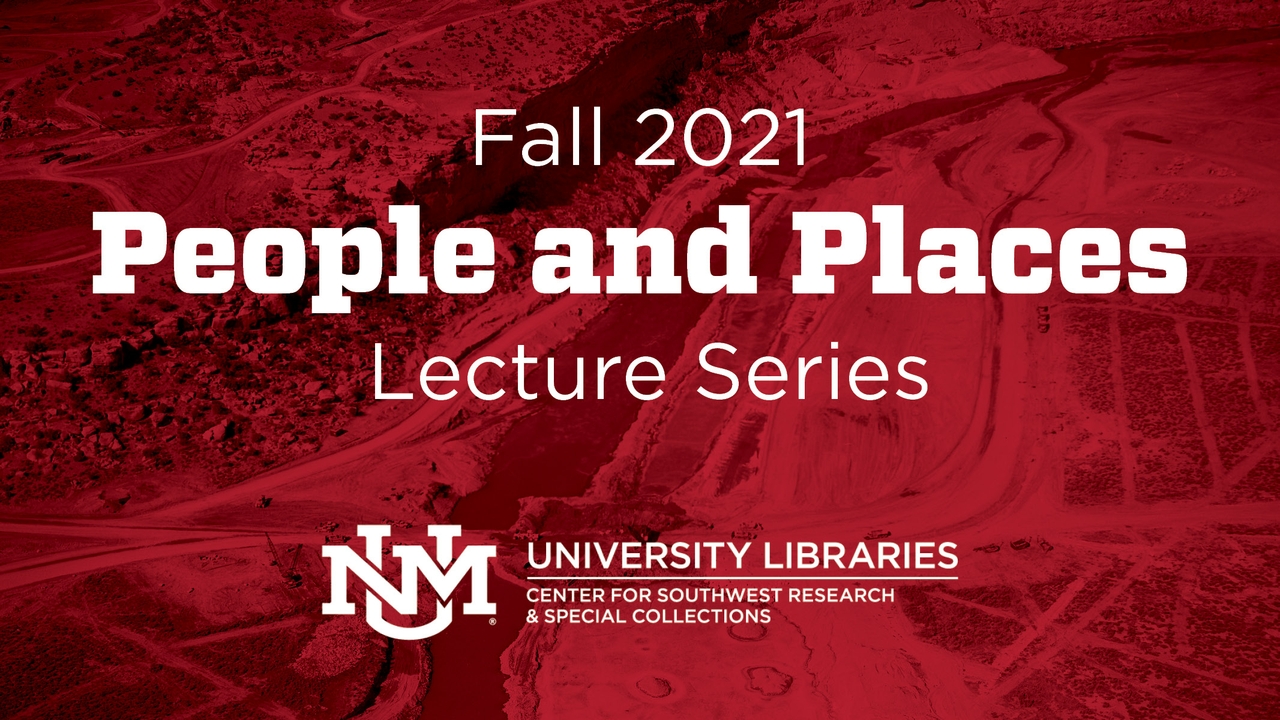 CSWR announces Fall 2021 People & Places lineup | UNM UCAM Newsroom
