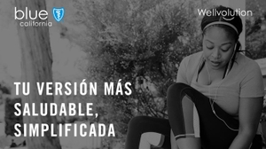 Blue Shield of California’s Award-Winning Wellvolution Now More ...