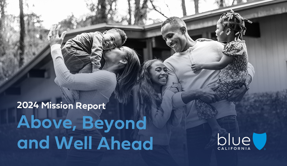 Blue Shield of California Releases 2024 Mission Report: A Letter From ...
